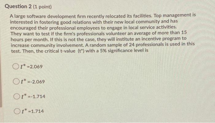 Solved Question 2 (1 point) A large software development | Chegg.com