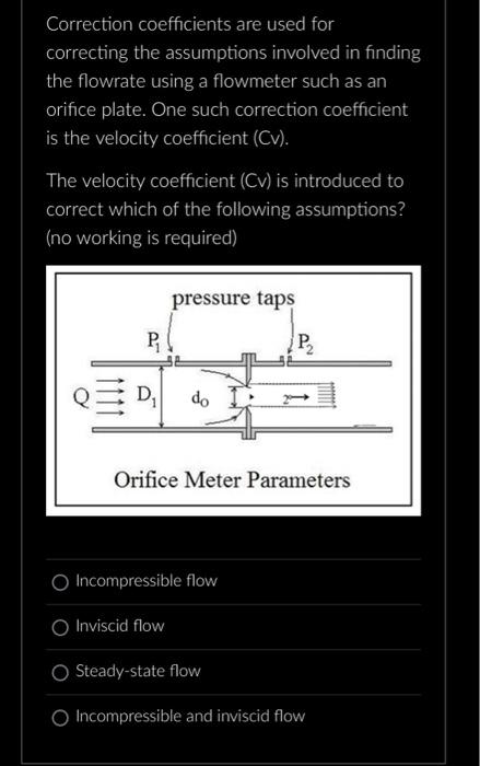 Solved Correction Coefficients Are Used For Correcting The