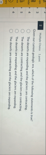 Solved 23Multiple Choice1 ﻿pointGiven our current geologic | Chegg.com