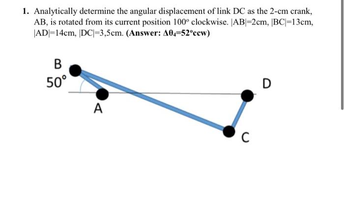 Solved 1. Analytically determine the angular displacement of | Chegg.com