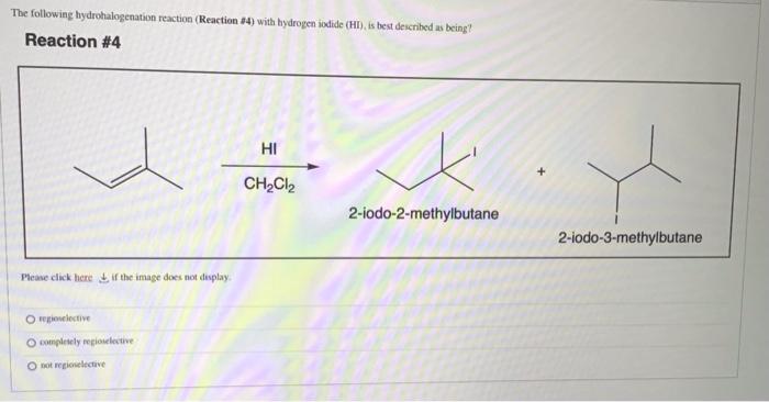Solved The following hydrohalogenation reaction (Reaction | Chegg.com