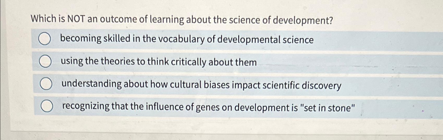 Solved Which is NOT an outcome of learning about the science | Chegg.com