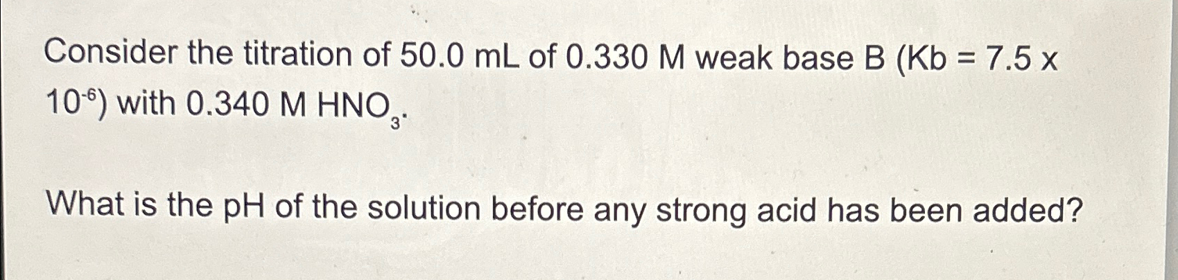 Solved Consider the titration of 50.0mL ﻿of 0.330M ﻿weak | Chegg.com