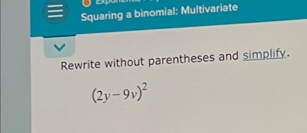 Solved Squaring a binomial: MultivariateRewrite without | Chegg.com