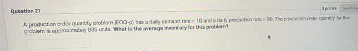 Solved Question 21 3 points Sever 50. The production order | Chegg.com