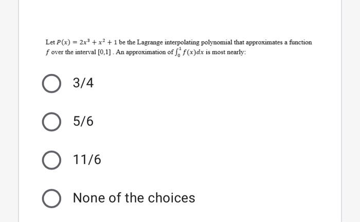 Solved Let P(x)=2x3+x2+1 be the Lagrange interpolating | Chegg.com