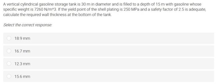 Solved A vertical cylindrical gasoline storage tank is 30 m | Chegg.com