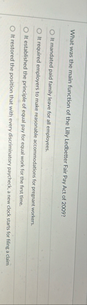 Solved What was the main function of the Lilly Ledbetter | Chegg.com