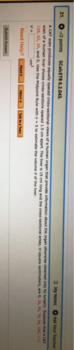 Solved 21. -12 points CalcETS 6.2.043. My Notes Ask Your | Chegg.com Solved 21. -12 points CalcETS 6.2.043. My Notes Ask Your | Chegg.com