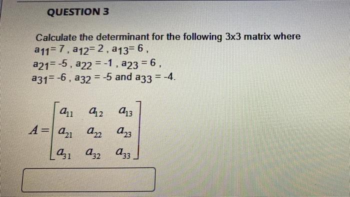Solved Calculate the determinant for the following 3×3 | Chegg.com
