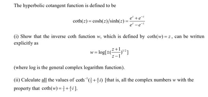 Solved The hyperbolic cotangent function is defined to be | Chegg.com