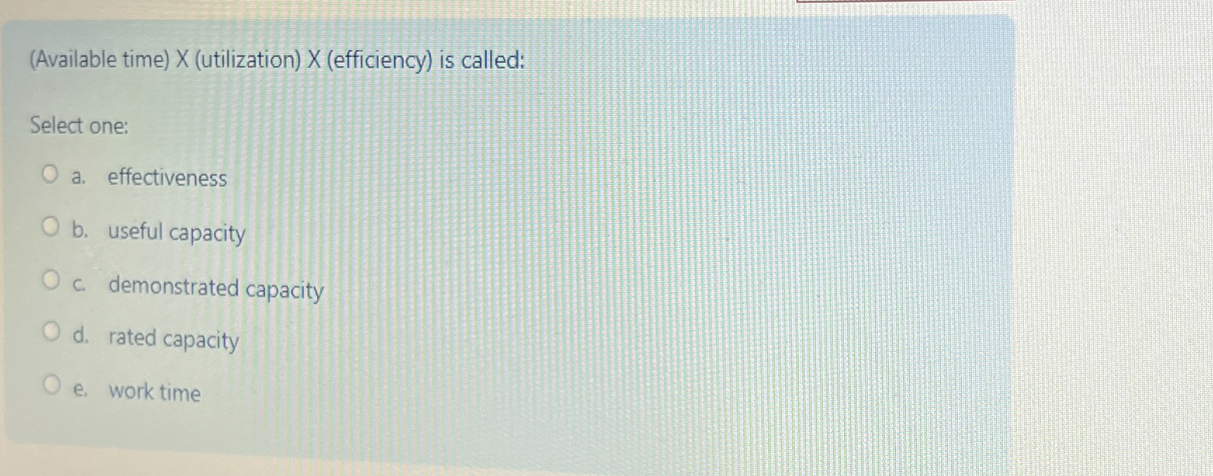 Solved (Available time) x (utilization) x (efficiency) ﻿is | Chegg.com