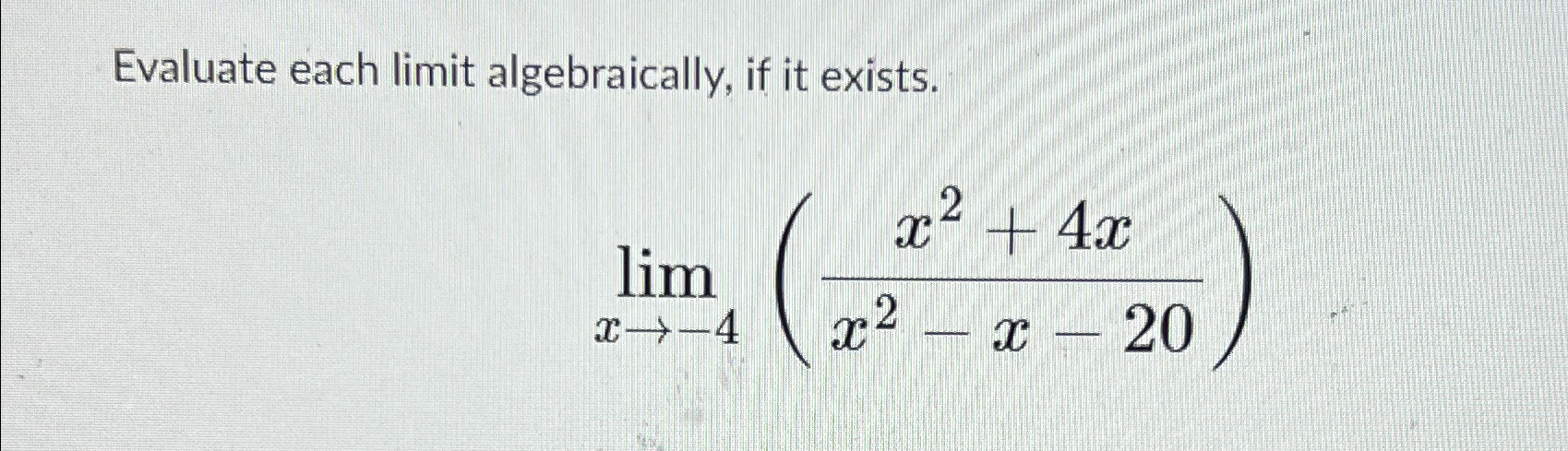 Solved Evaluate each limit algebraically, if it | Chegg.com