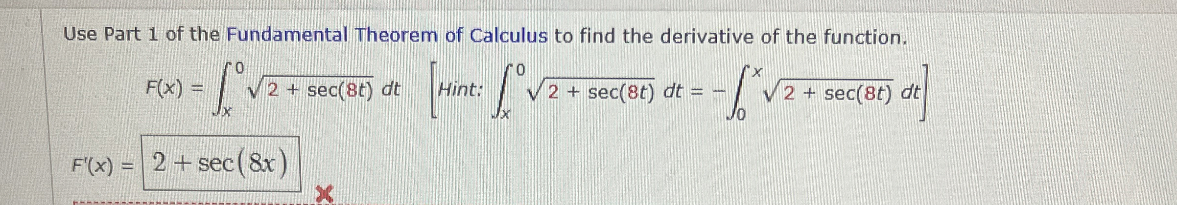 Solved by an EXPERT Use Part 1 ﻿of the Fundamental Theorem of Calculus to | Chegg.com