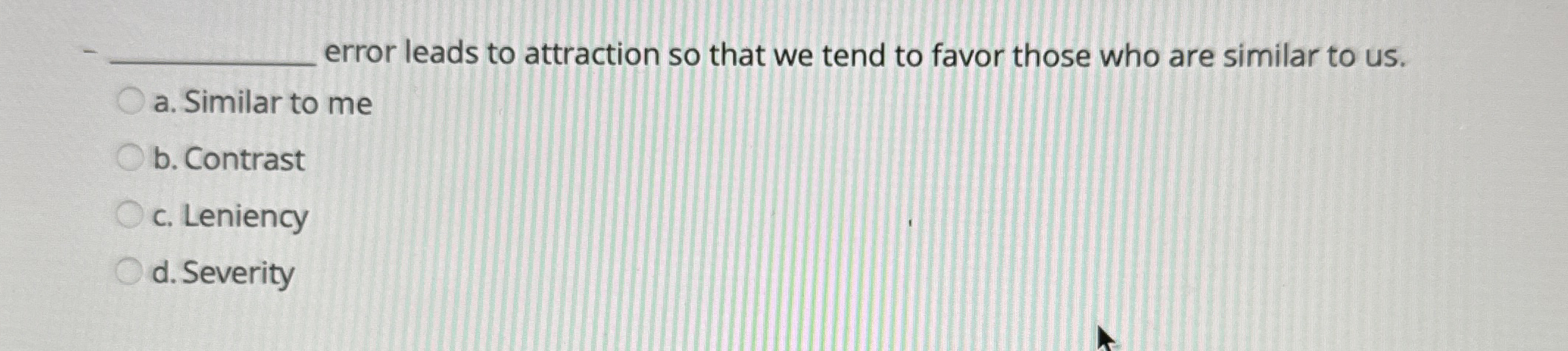 Solved error leads to attraction so that we tend to favor | Chegg.com