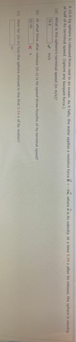 Solved A 10.0 kg sphere is released from rest in an ocean. | Chegg.com