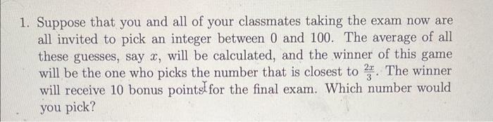 Solved 1. Suppose that you and all of your classmates taking | Chegg.com