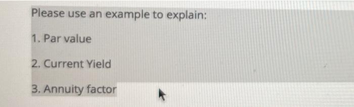 Solved Please use an example to explain: 1. Par value 2. | Chegg.com