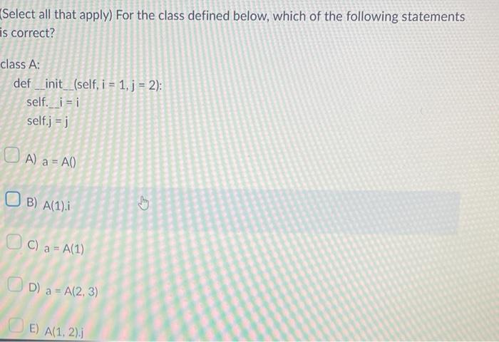 Solved (Select all that apply) For the class defined below, | Chegg.com