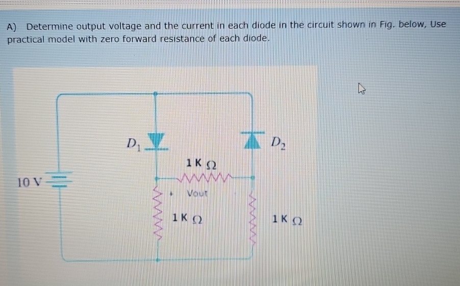 A) Determine output voltage and the current in each | Chegg.com A) Determine output voltage and the current in each | Chegg.com