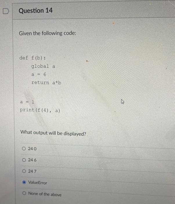 Solved Given the following code: What output will be | Chegg.com