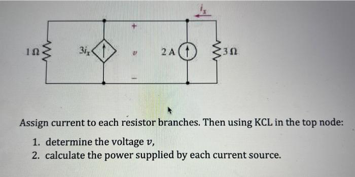 Solved Assign current to each resistor branches. Then using | Chegg.com