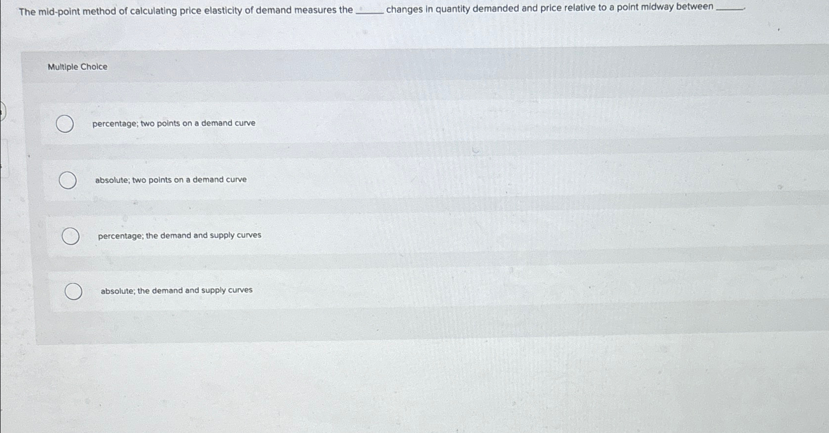 Solved The mid-point method of calculating price elasticity | Chegg.com