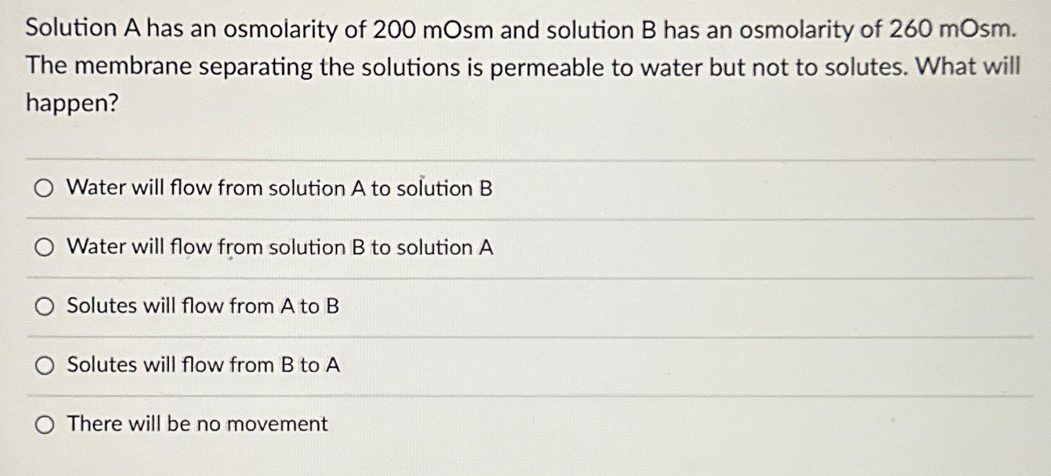 Solved Solution A has an osmolarity of 200mOsm and solution | Chegg.com