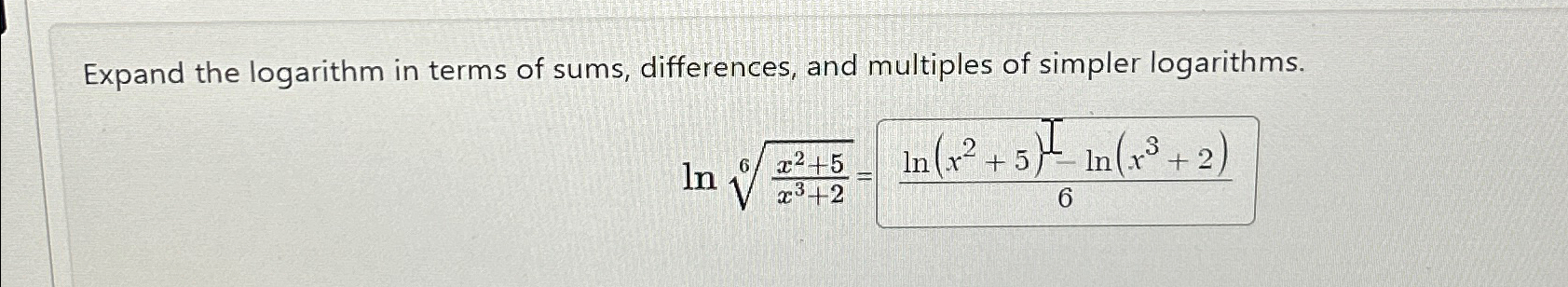 Solved Expand the logarithm in terms of sums, differences, | Chegg.com