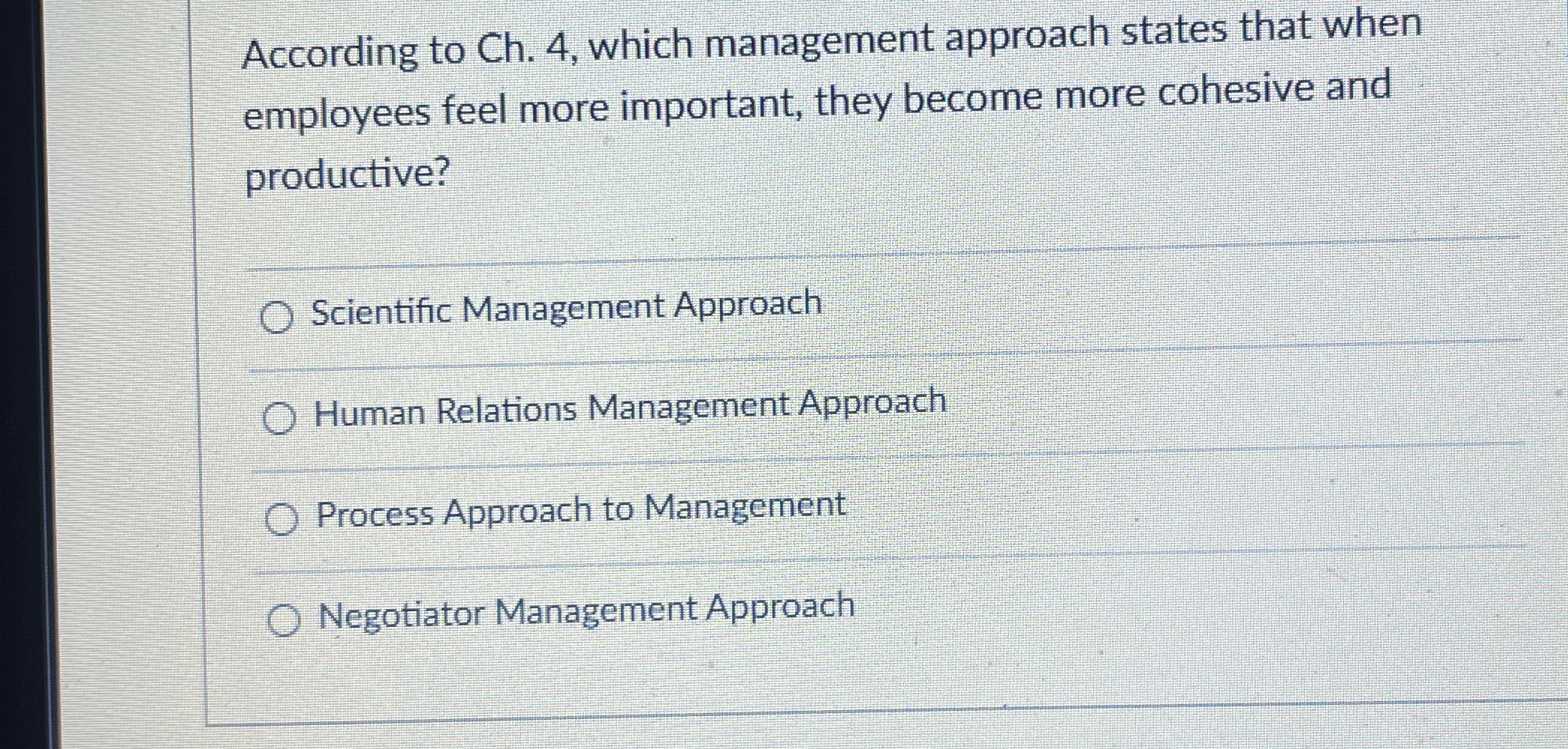 Solved According to Ch. 4 , ﻿which management approach | Chegg.com