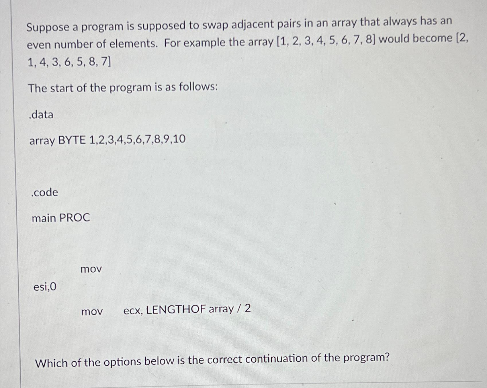 Solved Suppose a program is supposed to swap adjacent pairs | Chegg.com