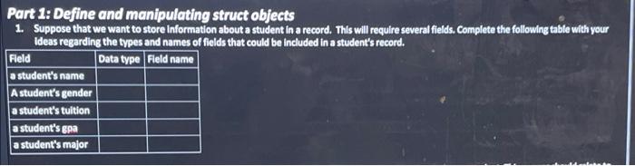Solved a Part 1: Define and manipulating struct objects 1. | Chegg.com