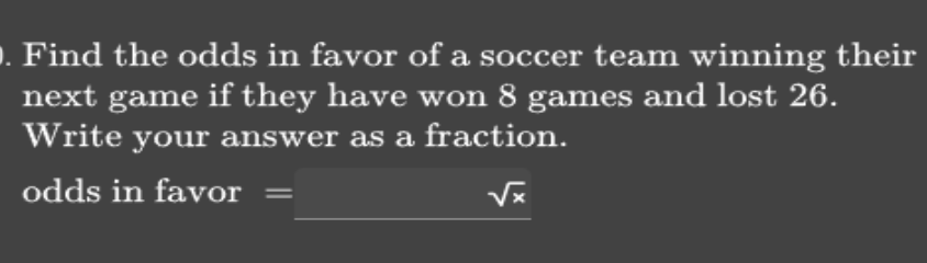 Solved Find the odds in favor of a soccer team winning | Chegg.com