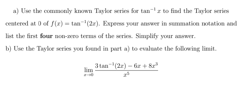 Solved a) Use the commonly known Taylor series for tan−1x to | Chegg.com