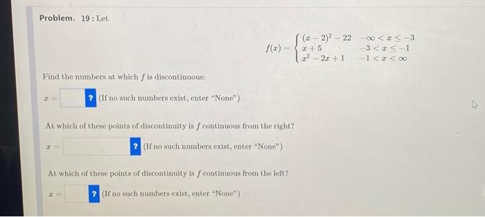 Solved Problem. 19 : Let f(x)=⎩⎨⎧(x−2)2−22x+5x2−2x+1−∞ | Chegg.com