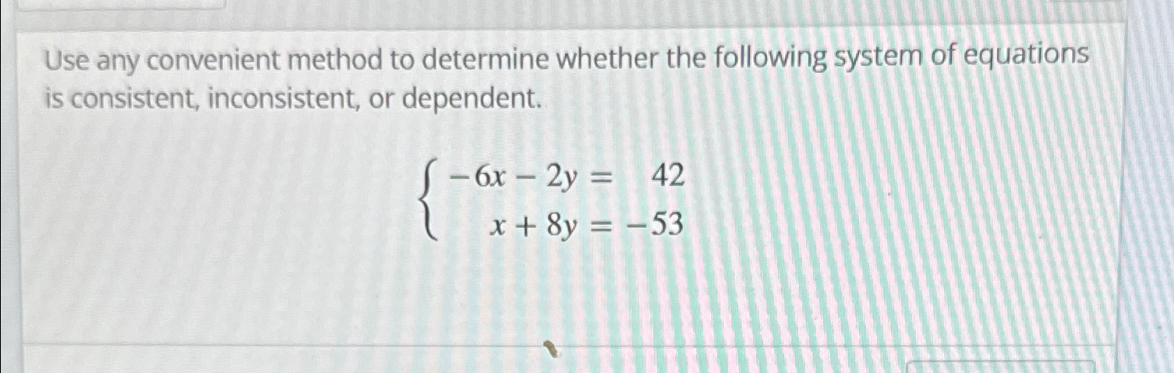 Solved Use any convenient method to determine whether the | Chegg.com