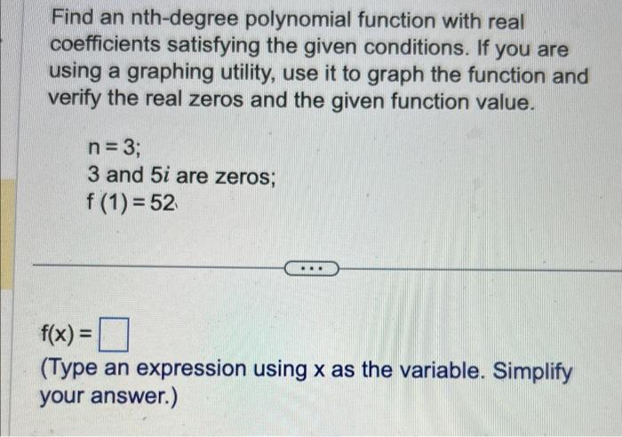Solved Find an nth-degree polynomial function with real | Chegg.com