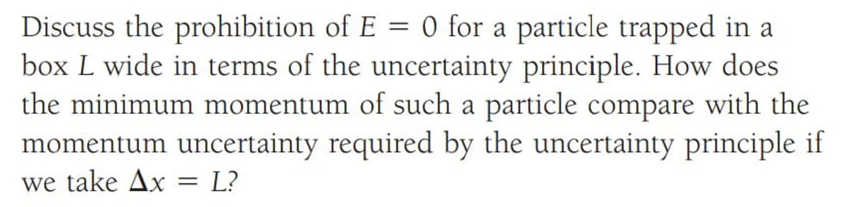 Solved Discuss the prohibition of E=0 ﻿for a particle | Chegg.com