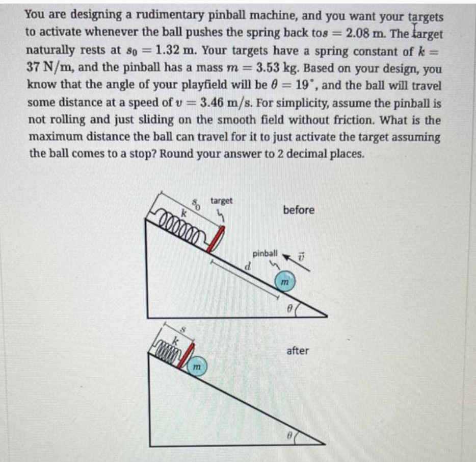 Solved You are designing a rudimentary pinball machine, and | Chegg.com