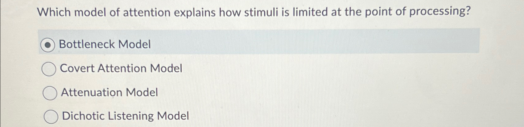 Solved Which model of attention explains how stimuli is | Chegg.com