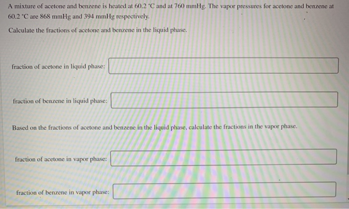 Solved A mixture of acetone and benzene is heated at 60.2 "C | Chegg.com