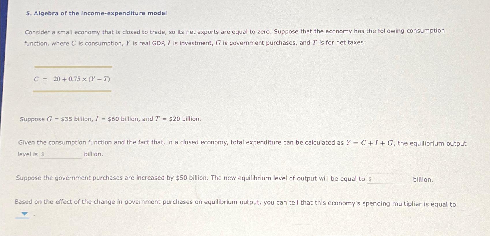 Solved Algebra of the income-expenditure modelConsider a | Chegg.com
