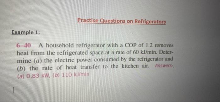 Solved Practise Questions on Refrigerators Example 1: 6–40 A | Chegg.com