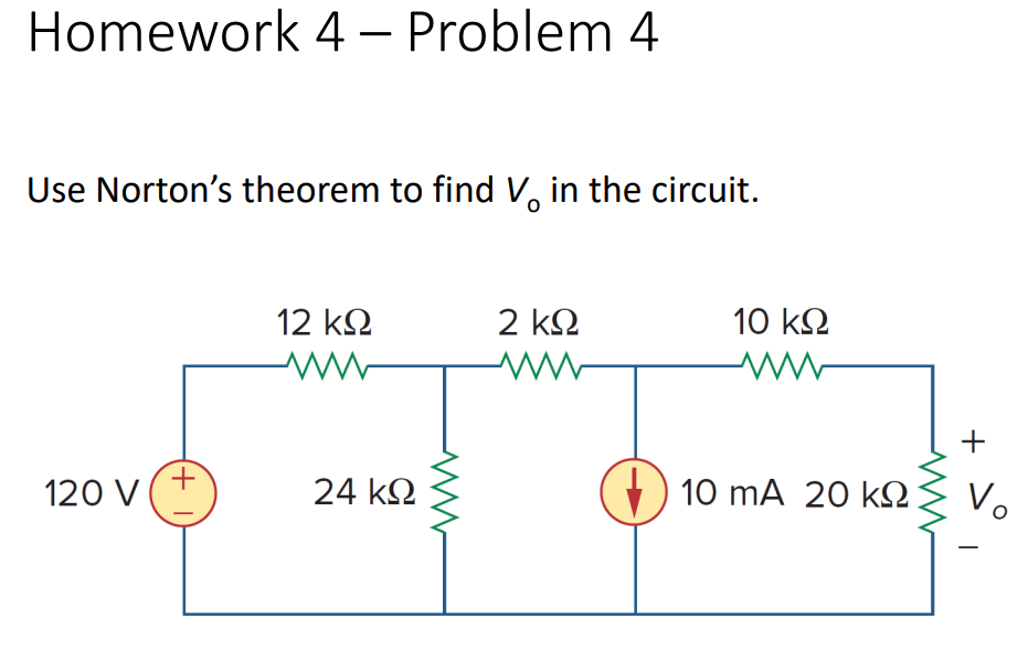 Solved Homework 4 - ﻿Problem 4Use Norton's theorem to find | Chegg.com