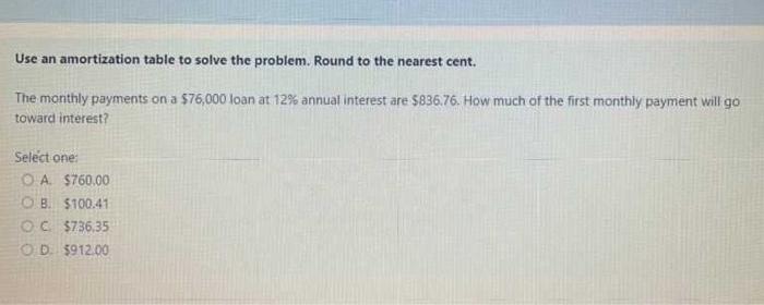 Solved Use an amortization table to solve the problem. Round | Chegg.com