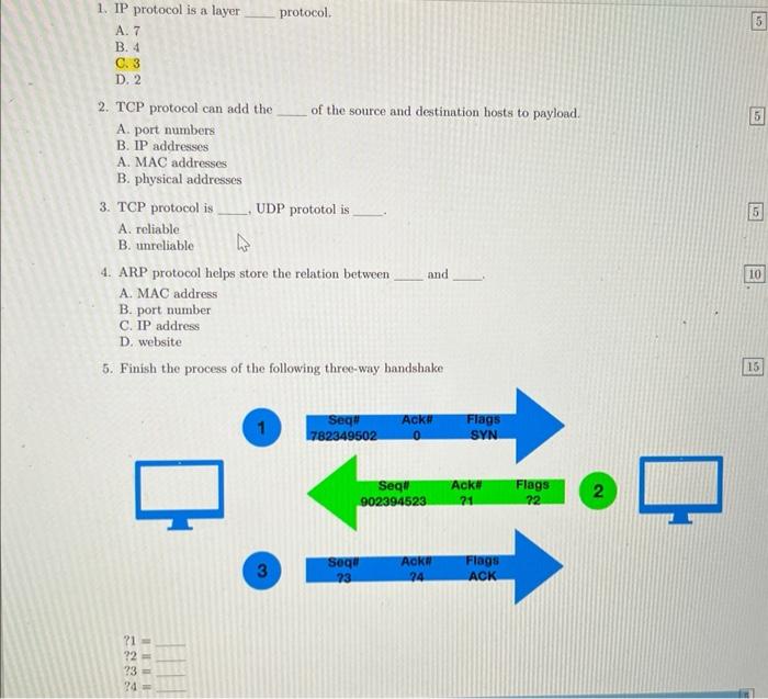 Solved 1. IP protocol is a layer protocol. A. 7 B. 4 C. 3 D. | Chegg.com