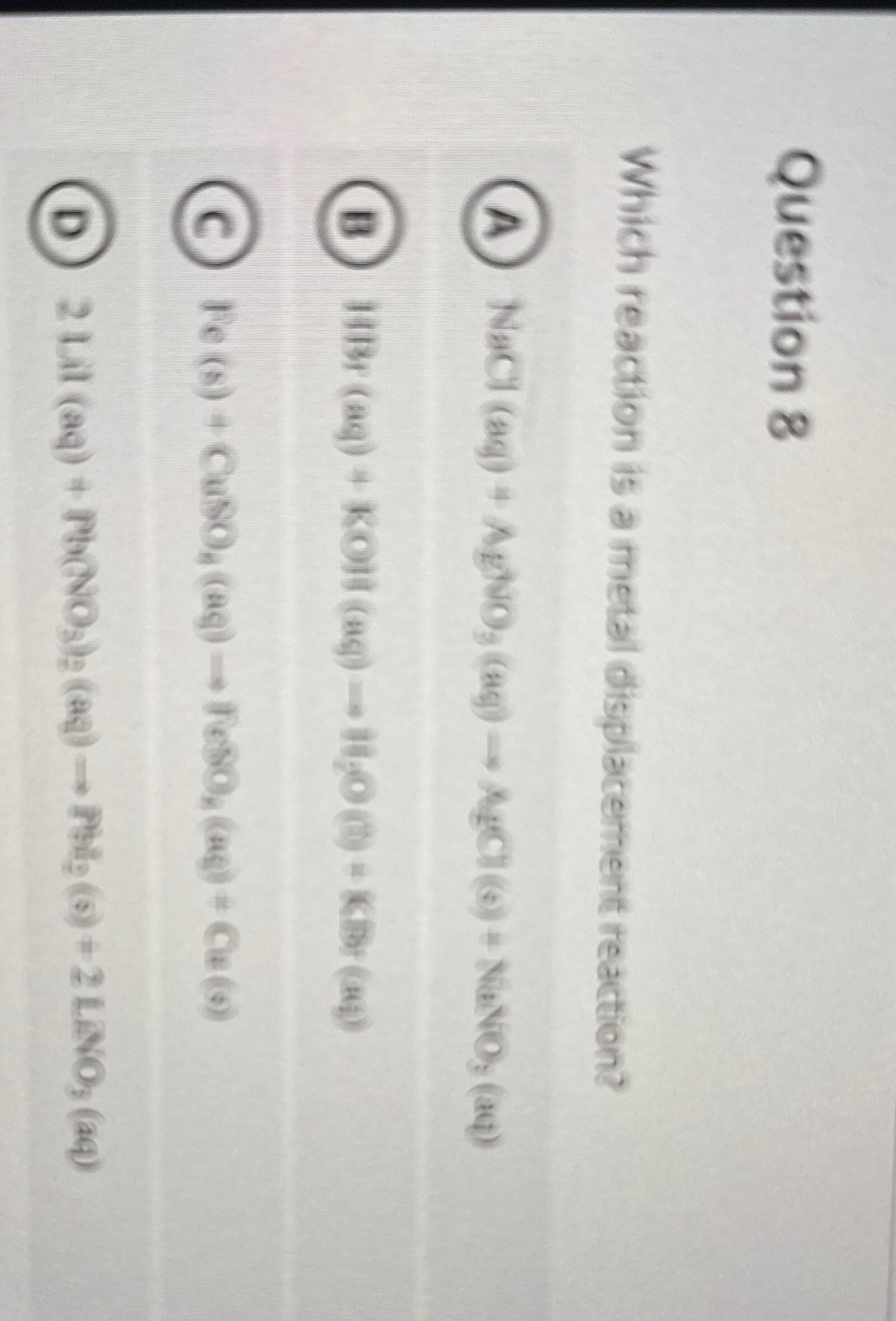 Solved Question 8Which reaction is a metal displacement | Chegg.com
