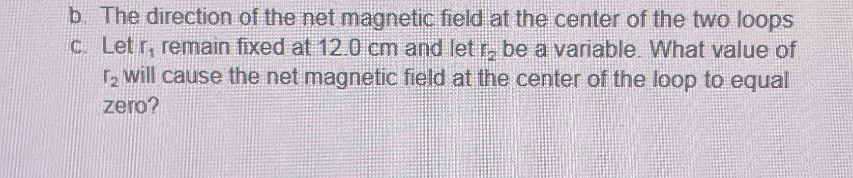 Solved b. ﻿The direction of the net magnetic field at the | Chegg.com