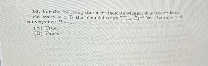 Solved 16. For the following statement indicate whether it | Chegg.com