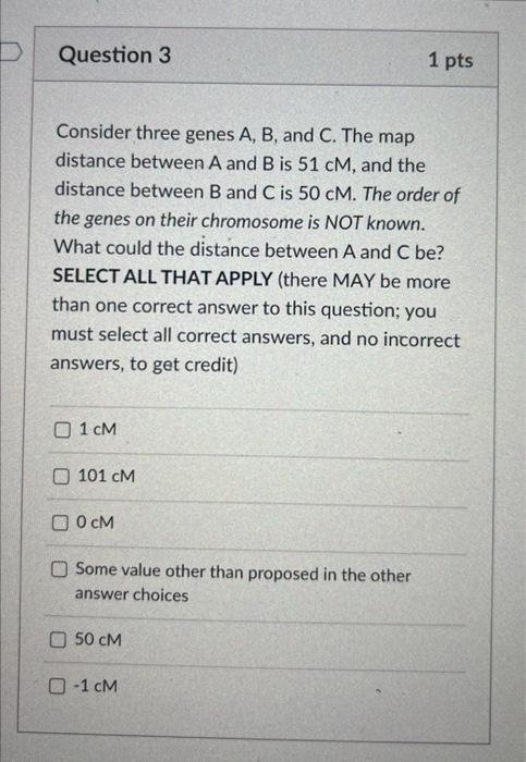 Solved Consider three genes A, B, and C. The map distance | Chegg.com